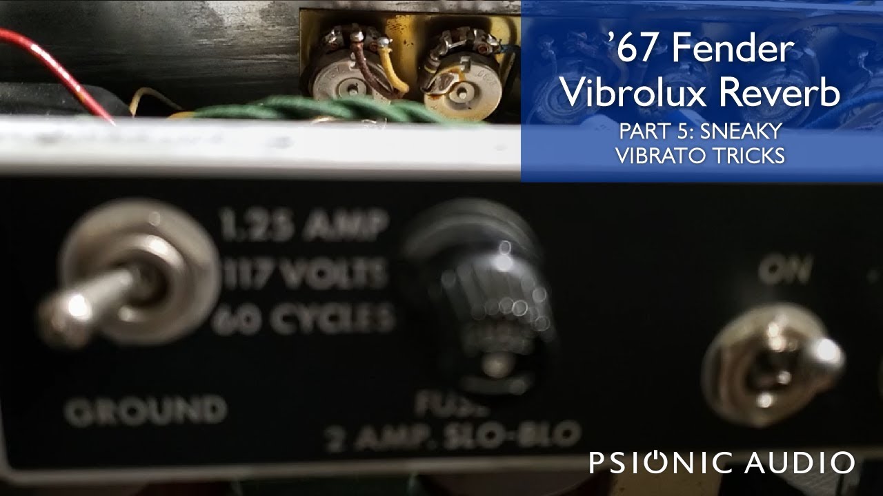 '67 Fender Vibrolux Reverb Part Five: Sneaky Vibrato Tricks - YouTube