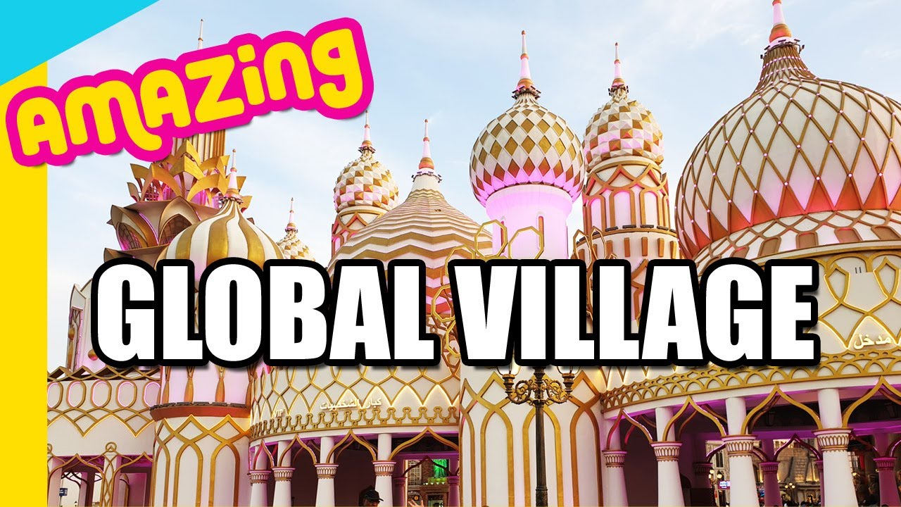 A TOUR INSIDE GLOBAL VILLAGE DUBAI UAE 2020 / DUBAI TOUR / AMUSEMENT ...