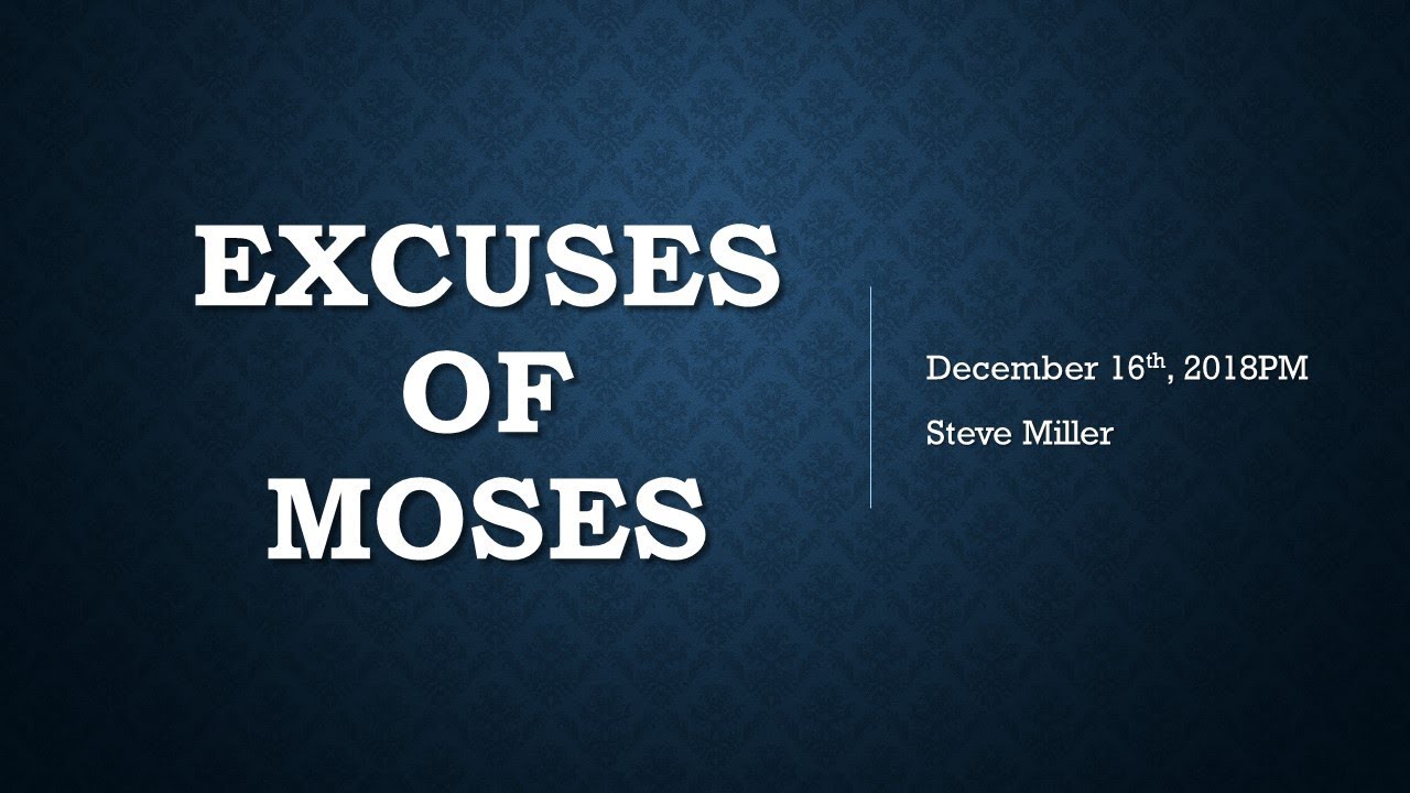 Moses Excuses PPT THE EXCUSES OF MOSES PowerPoint Presentation, Free