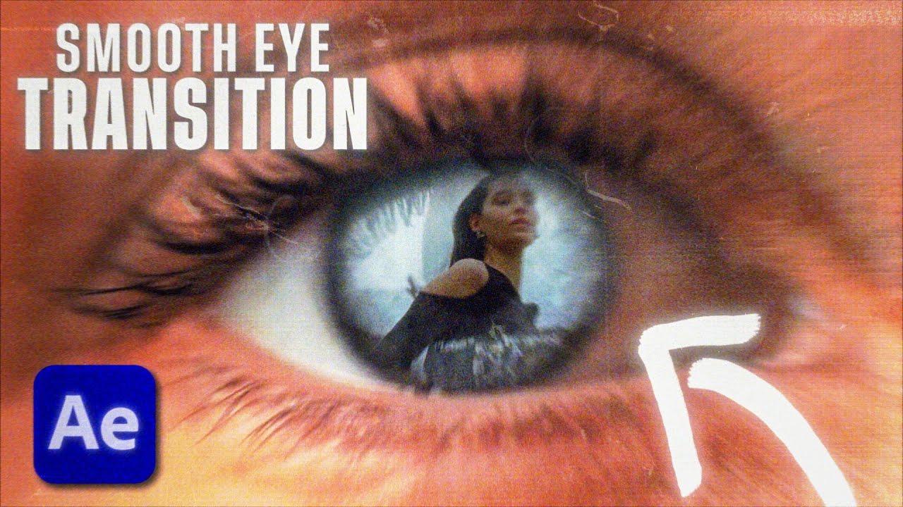 SMOOTH EYE TRANSITION - AFTER EFFECTS - YouTube