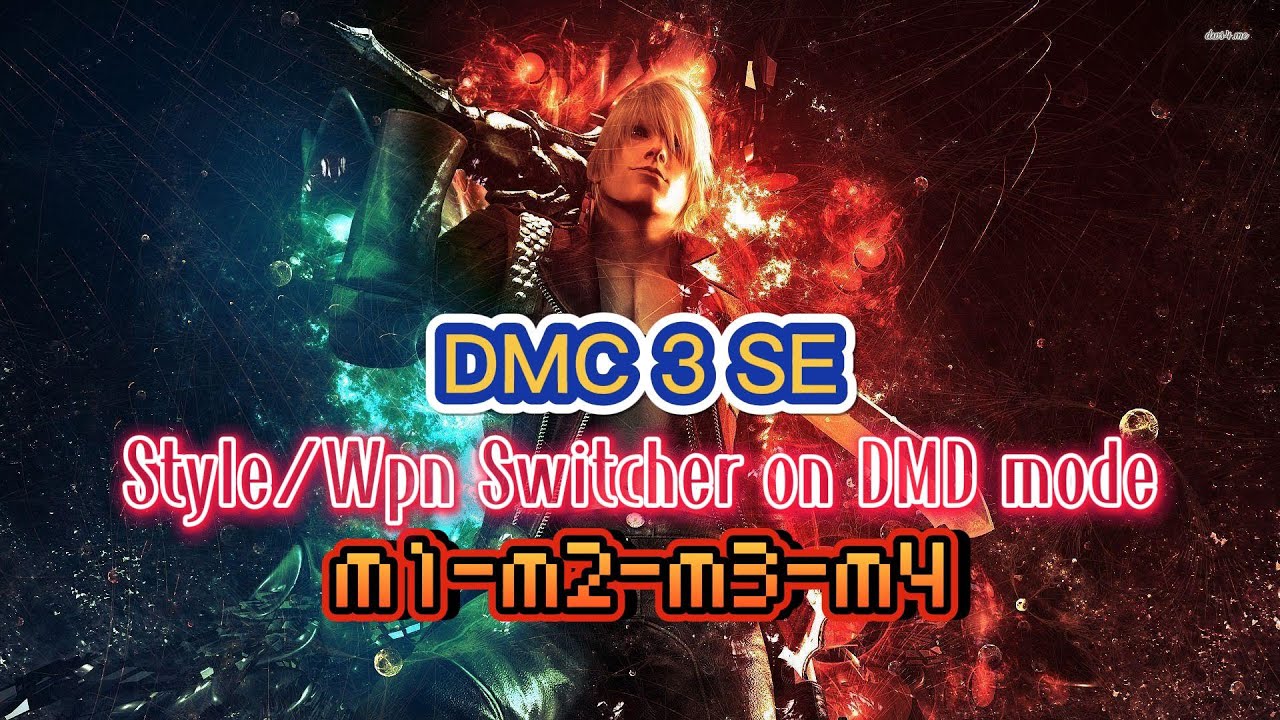 Devil May Cry 3: Special Edition Mod with Style/Weapon Switcher ...