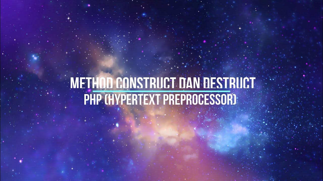 Method Construct dan Destruct di dalam OOP PHP - YouTube