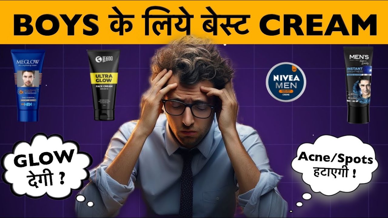 Best Fairness Cream For Boys | Face Glow Product For Men | Men's ...