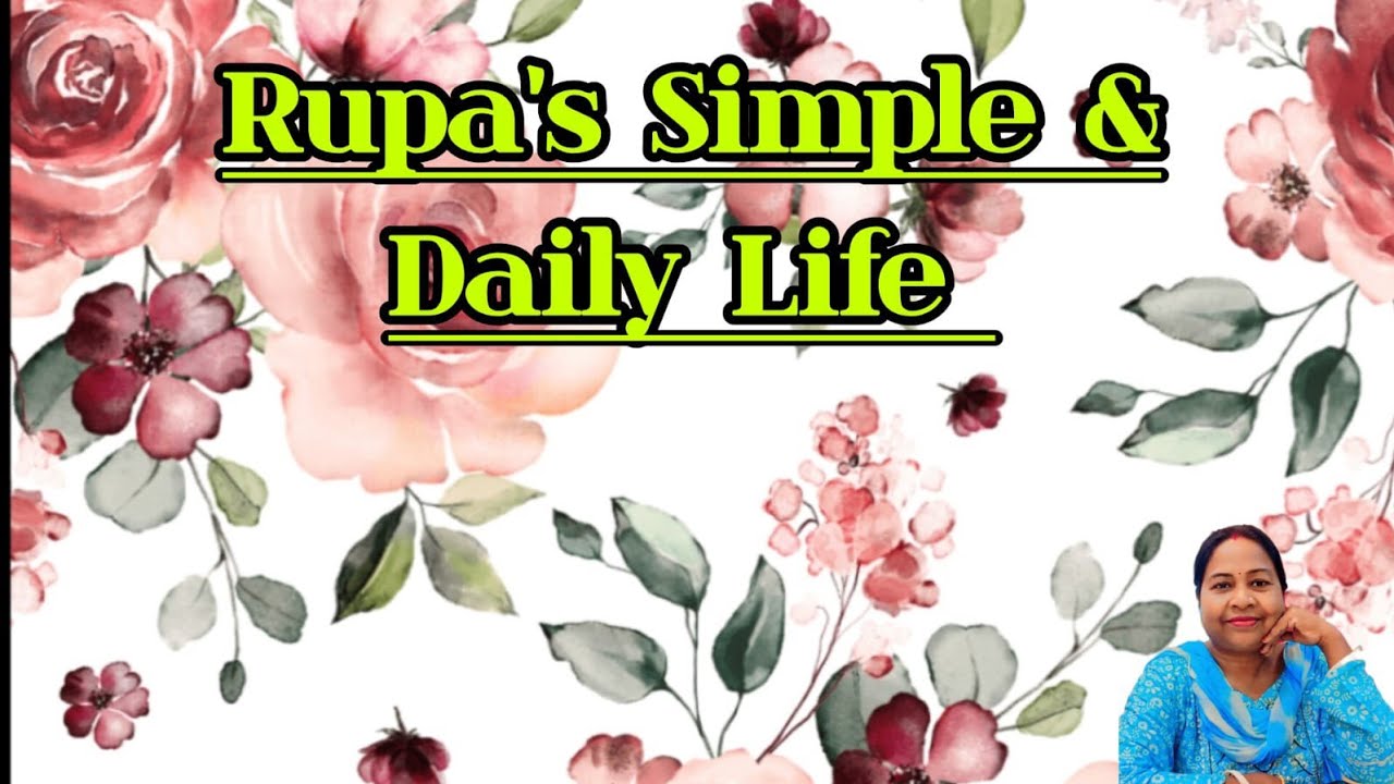Rupa's simple & daily life is live বাঁশি নিয়ে আয় আর কাঁসি নিয়ে আয়# ...