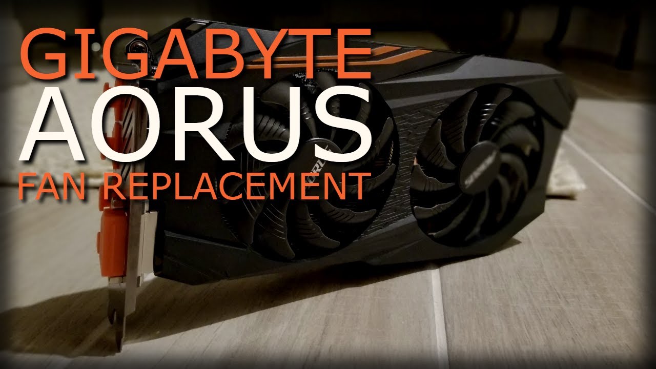 Gigabyte AORUS RX580 Fan Replacement - YouTube