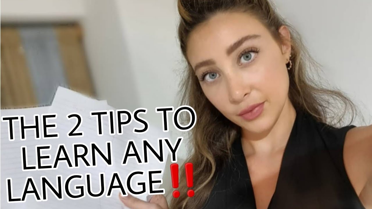THE 2 TIPS TO LEARN ANY LANGUAGE | EASY TIPS - YouTube