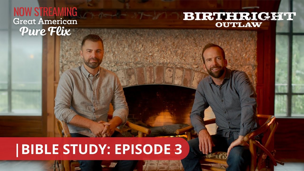 "Birthright Outlaw" Bible Study | Episode 3 - YouTube