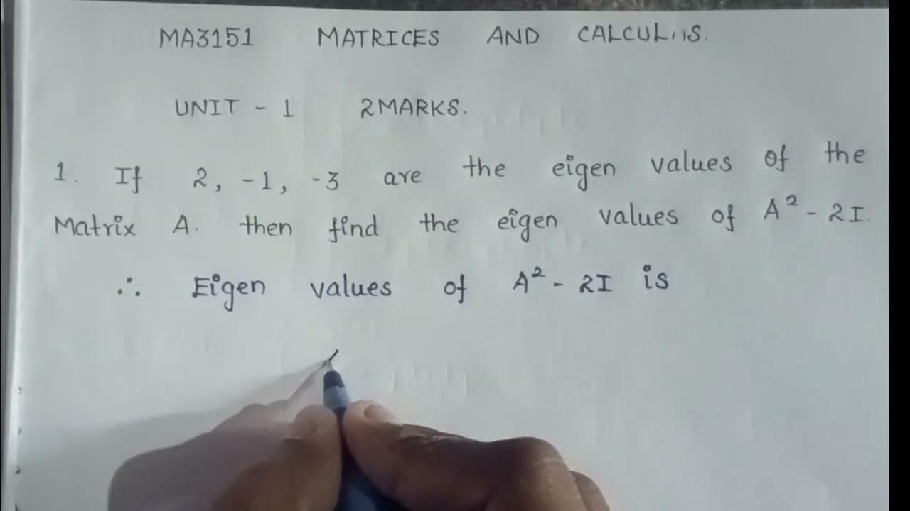 Engineering maths unit -1 (2 marks) If 2, -1 , -3 are the Eigen values of the matrix A ...