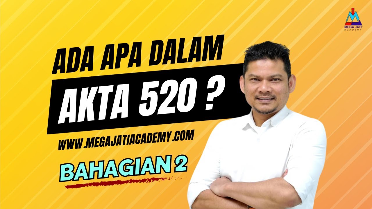 Ada Apa Dalam AKTA 520? Bahagian 2 - YouTube