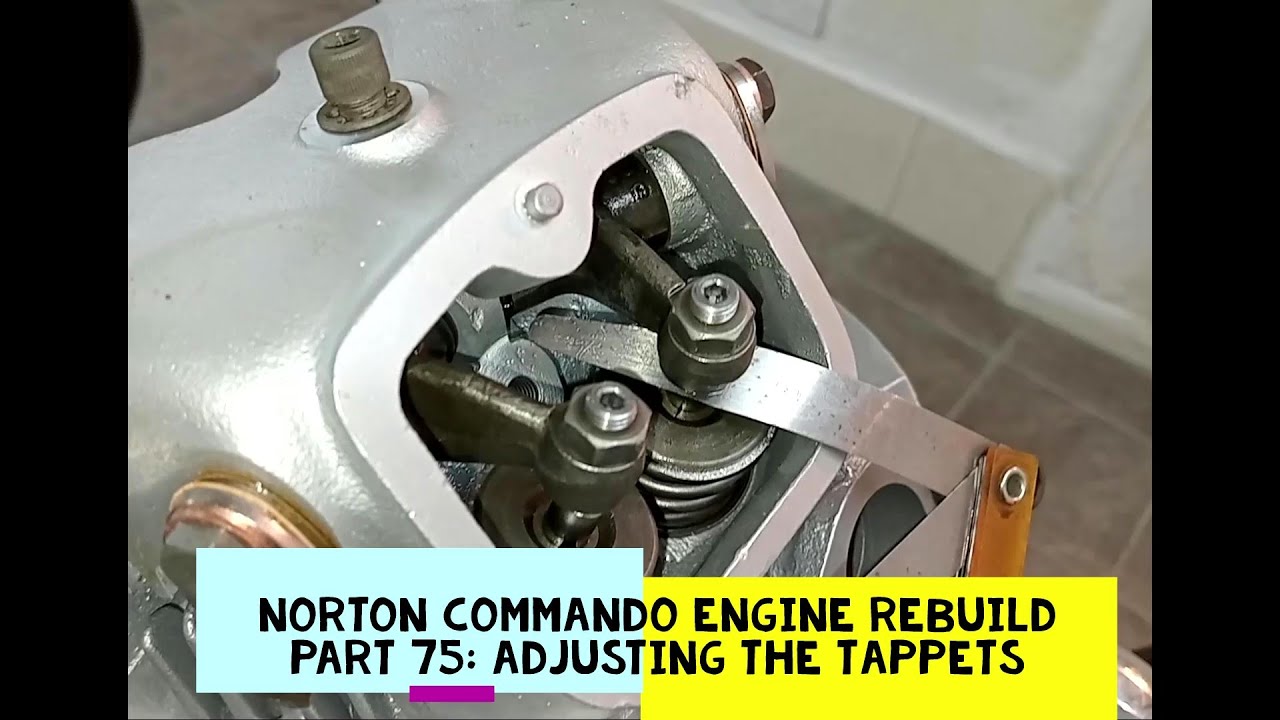Norton Commando Engine Rebuild. Part 75: Adjusting the Tappets - YouTube