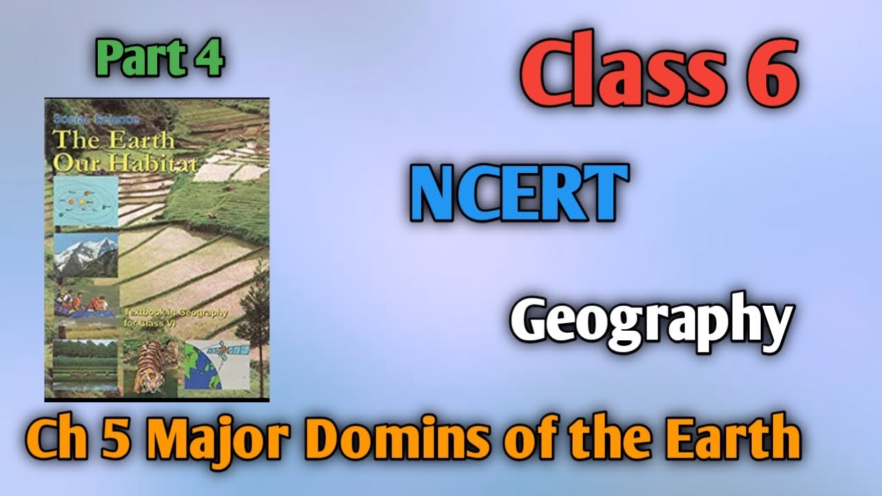 Class 6 Geography Ch 5 Part 5 - YouTube