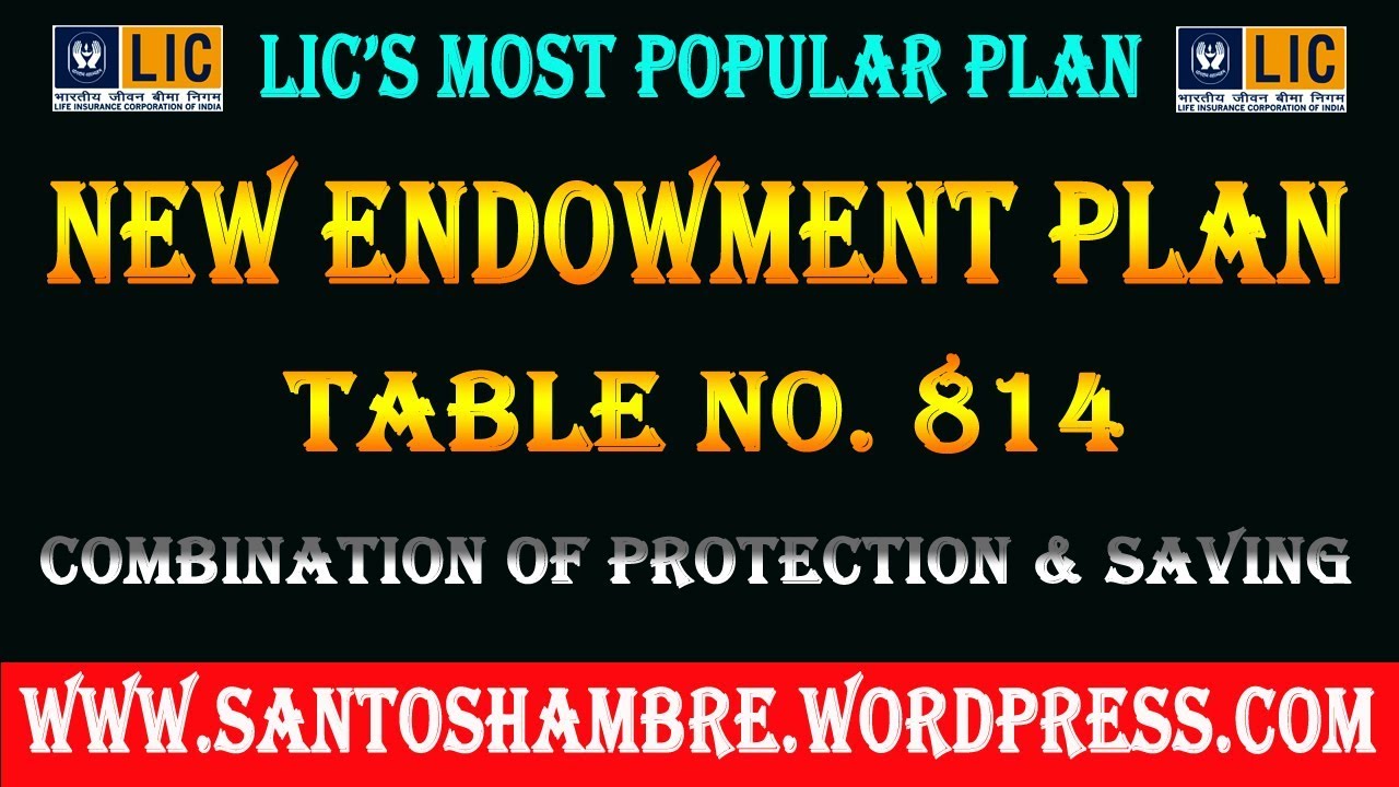 LIC Endowment Plan No. 814 || एलआईसी न्यू एंडोमेंट योजना (टेबल नं. 814 ...