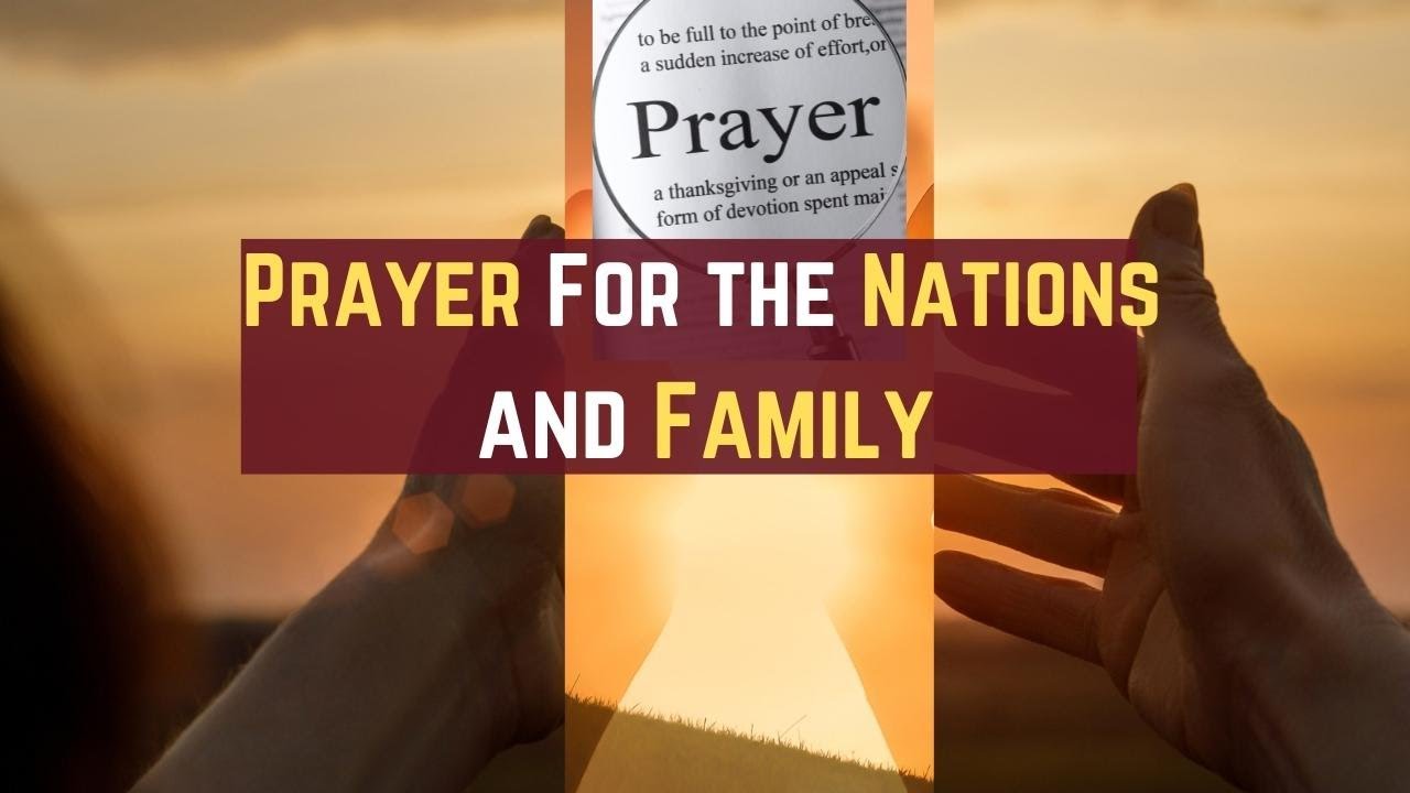 Prayer For The Nations and Family || EKPM GLOBAL CHURCH || PASTORS ...