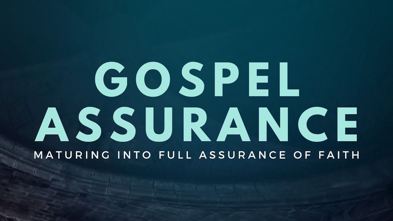 Sermon November 13, 2022 "GOSPEL ASSURANCE" - YouTube