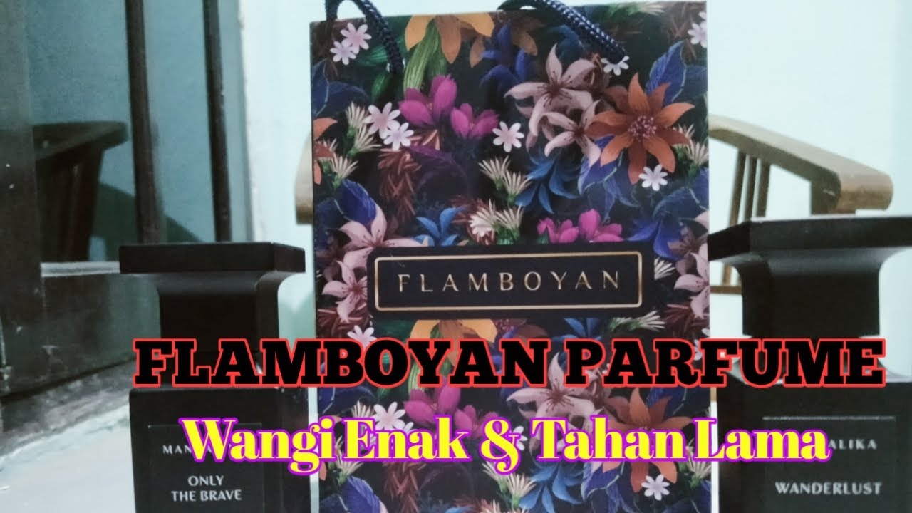 UNBOXING 2 PARFUM FLAMBOYAN || ONLY THE BEAVE & WANDERLUST - YouTube