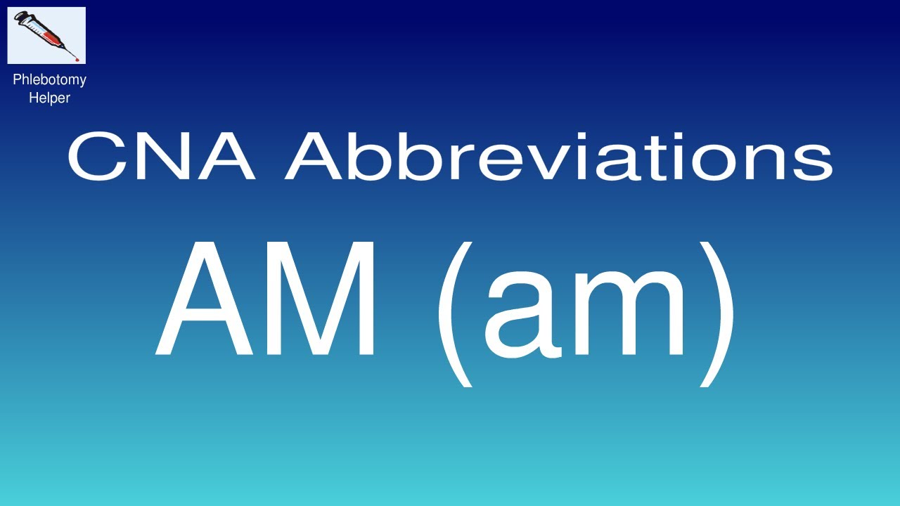 CNA Abbreviations: AM (am) - YouTube