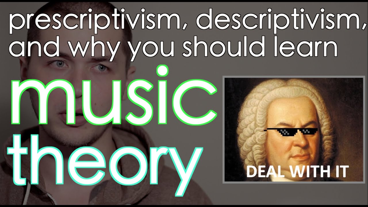 Why you should learn music theory (Prescriptivism vs Descriptivism ...