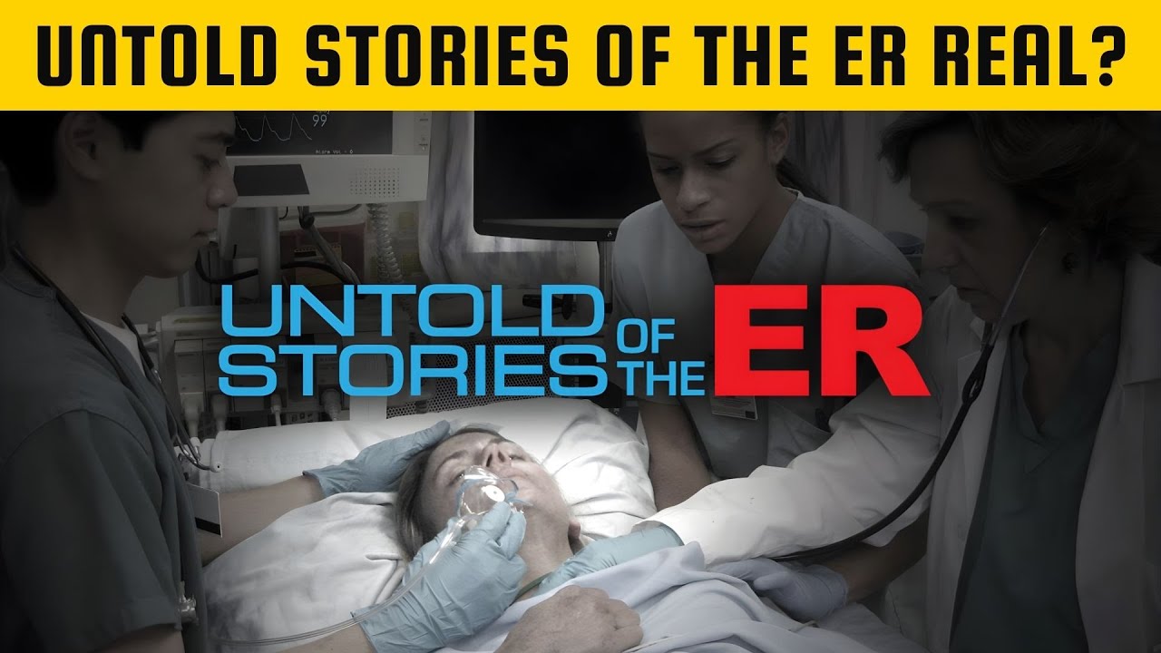 Untold Stories of the ER - Real Cases or Dramatized? - YouTube