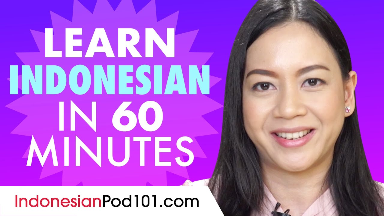 Learn Indonesian in 1 hour - ALL the Indonesian Basics You Need in 2020 ...