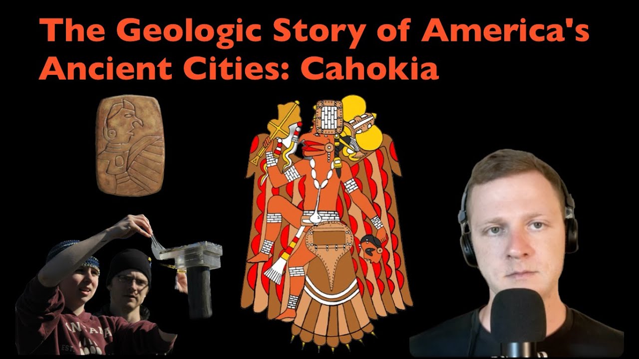 The Geologic Story of America's Ancient Cities: Cahokia (Part 5) - YouTube