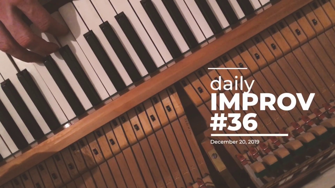 Daily Improv #36 piano music improvisation calm lovely intimate healing ...