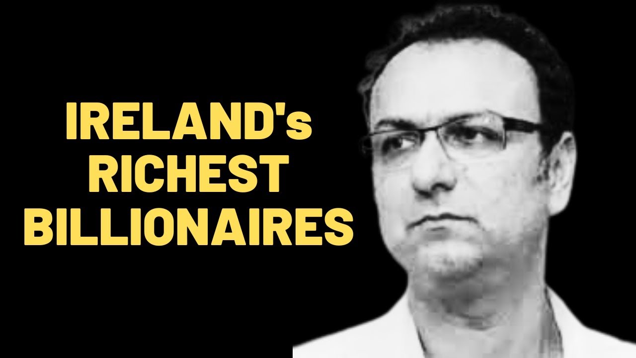 Top 10 Richest People in Ireland 2025 | Irish Billionaires Ranked - YouTube