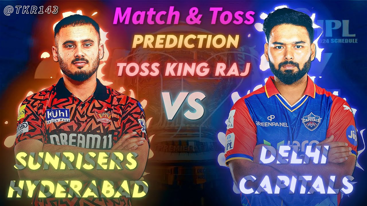 HYDERABAD vs DELHI Today Toss Winner | Who Will Win Today Ipl Toss ...