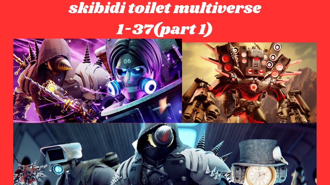 Skibidi Toilet Multiverse 1 - 37 Part 1 All Episodes - YouTube