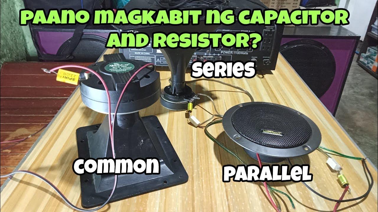 Paano ang tamang pagkabit ng Capacitor and Resistor for Beginner - YouTube