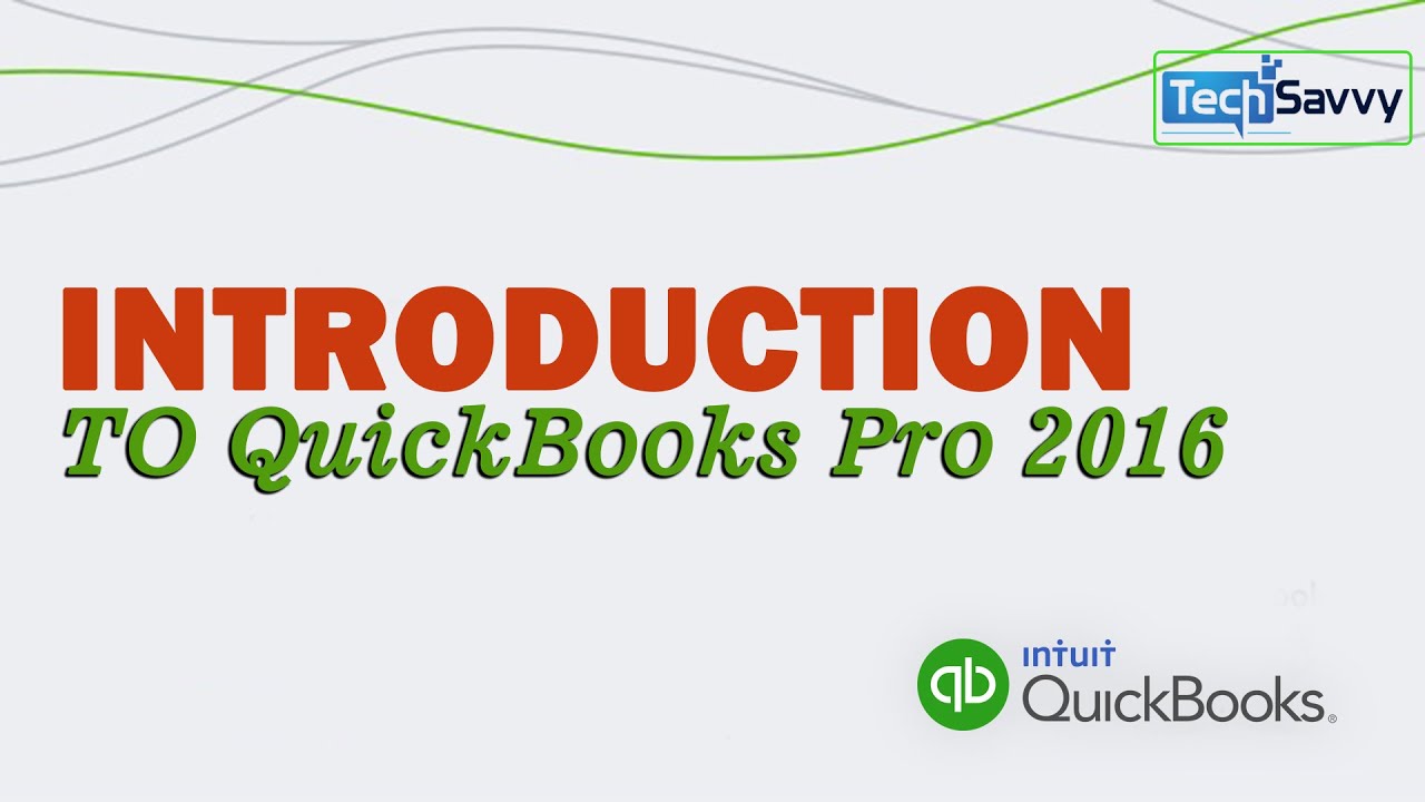 Topic 1 | Getting Started In QuickBooks Pro 2016 Introduction ...