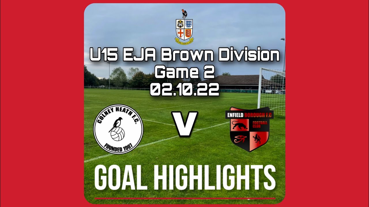 U15 Colney Heath FC v Enfield Borough FC- EJA League Game 2: Goal ...