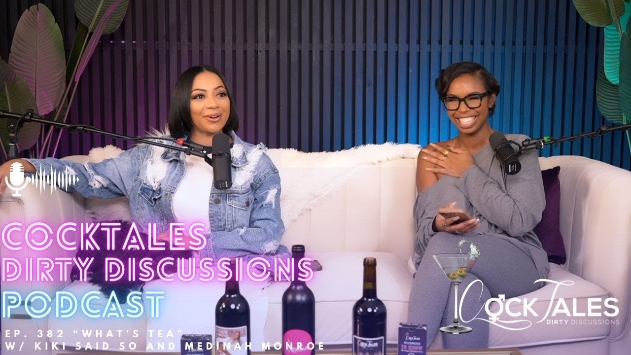CockTales Ep. 382 "What's Tea" with Kiki Said So & Medinah Monroe - YouTube