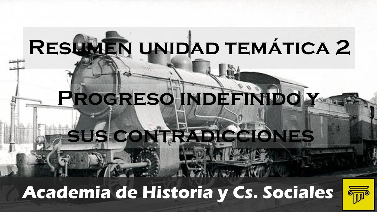 Resumen unidad temática 2: Progreso Indefinido y sus contradicciones ...