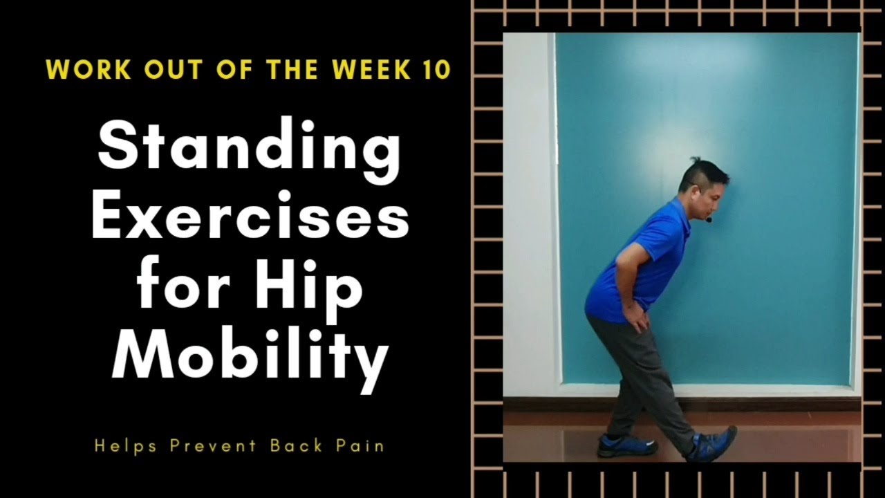 Work Out of the Week 10: Standing Exercises For Hip Mobility - YouTube