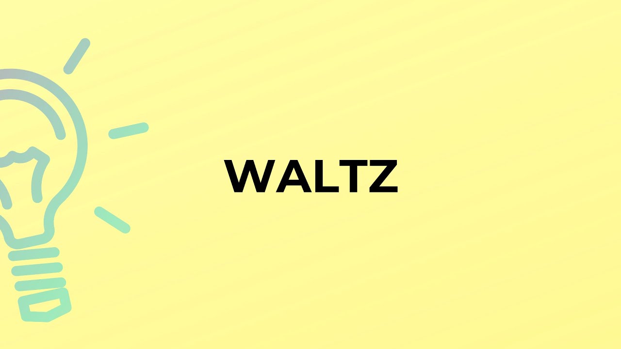 What is the meaning of the word WALTZ? - YouTube