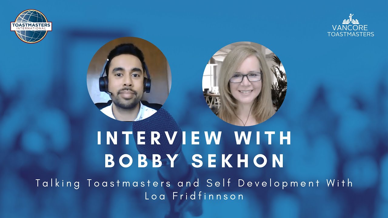 Vancore Toastmasters Interview With Bobby Sekhon On Self Development ...