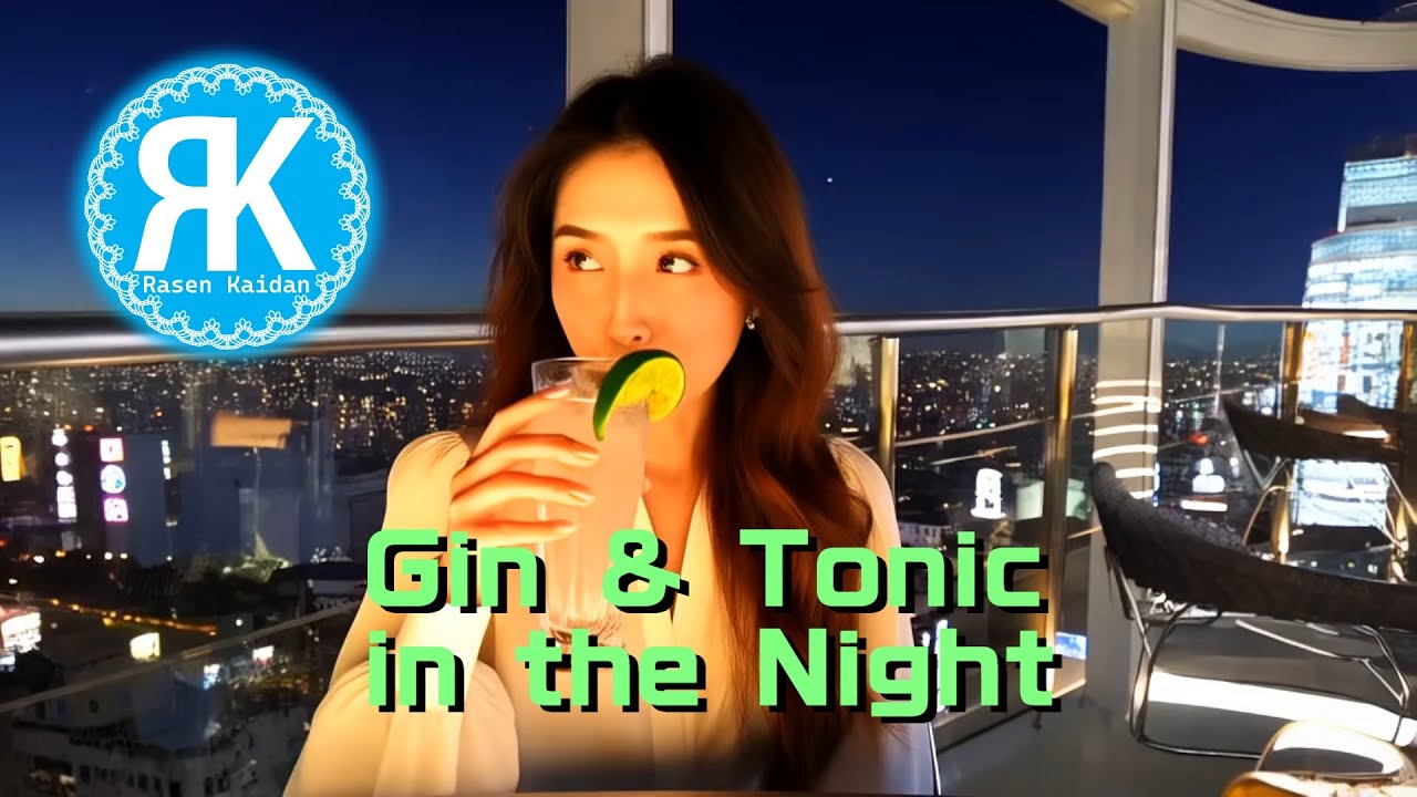 【CITY POP】 Rasen Kaidan - Gin & Tonic in the Night (Official Music ...