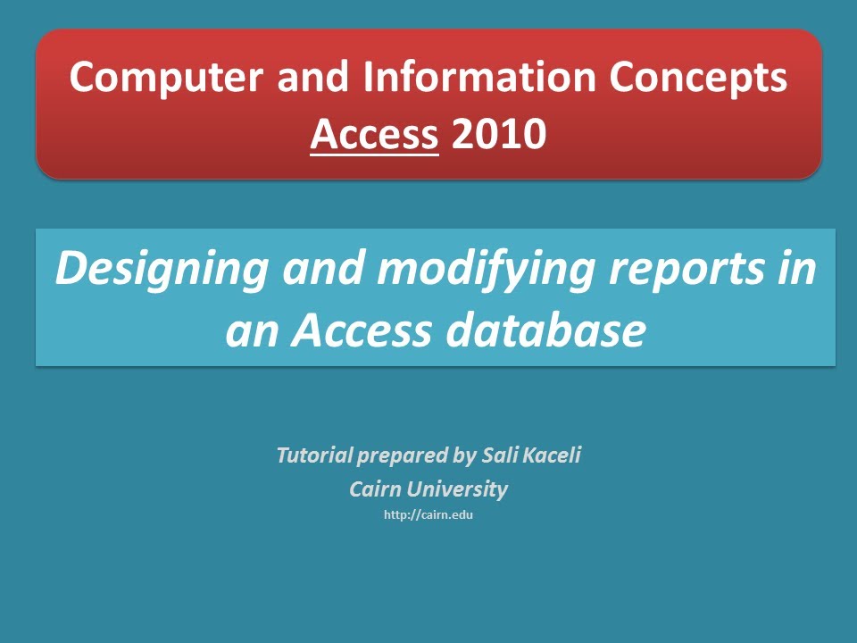 10. Access 2010: Designing and modifying reports in Access - YouTube