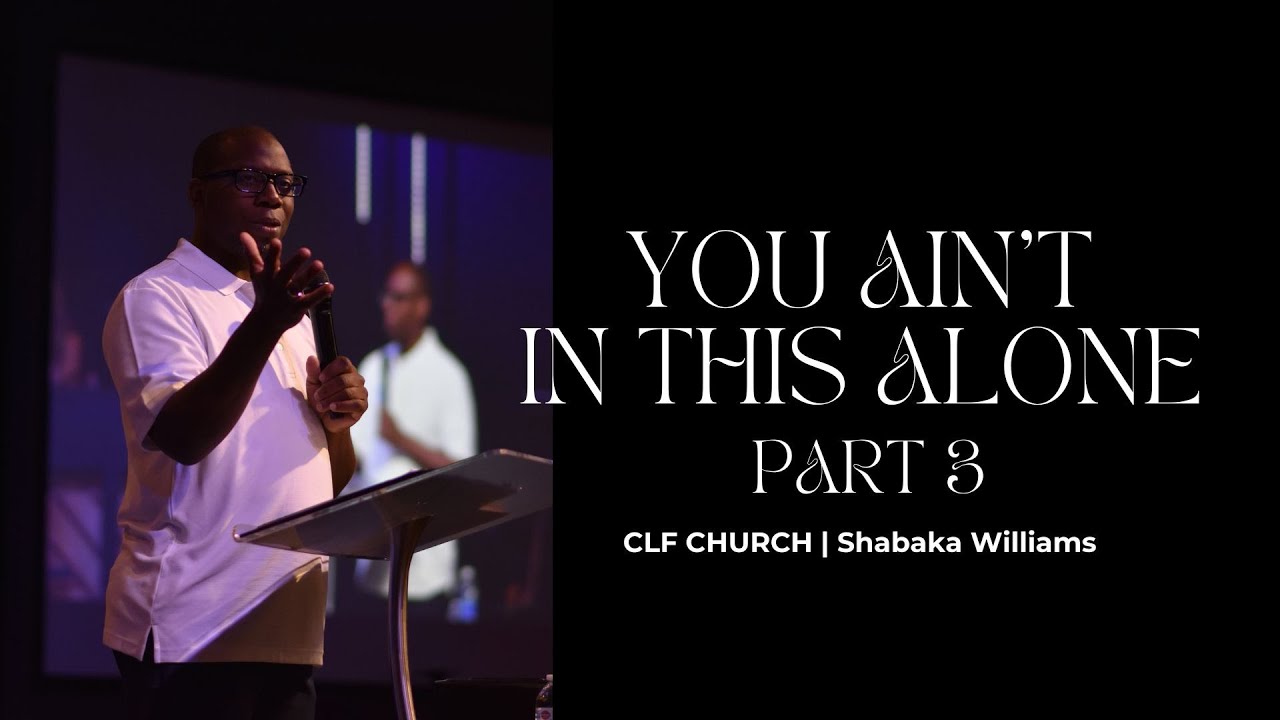 You Ain't in this Alone: Part 3 | Shabaka Williams - YouTube