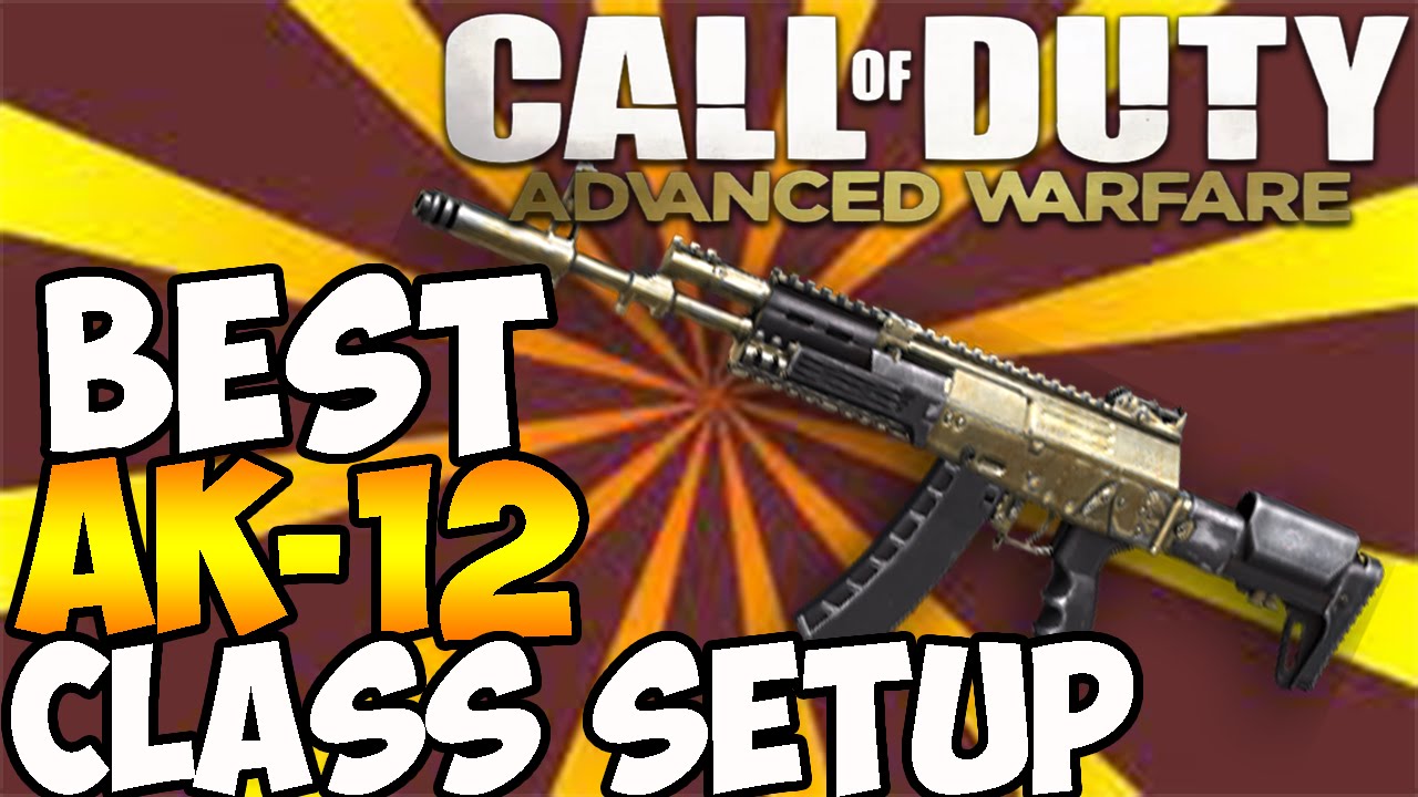 :Call Of Duty Advanced Warfare- "Best AK-12 Class Setup" *Aw Class ...