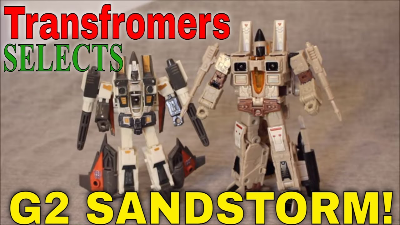 Transformers Selects G2 Sandstorm - GotBot True Review NUMBER 807 - YouTube