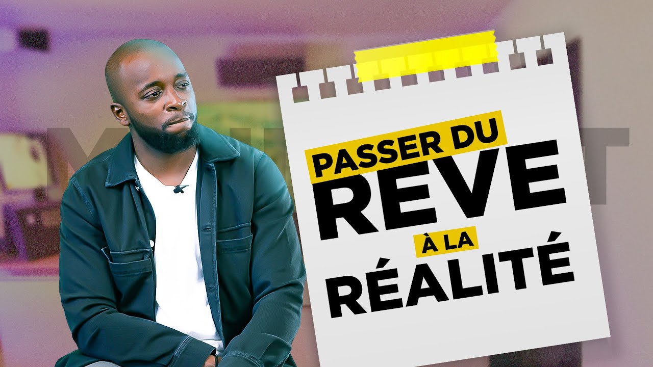 Comment passer du rêve à la réalité ? - YouTube