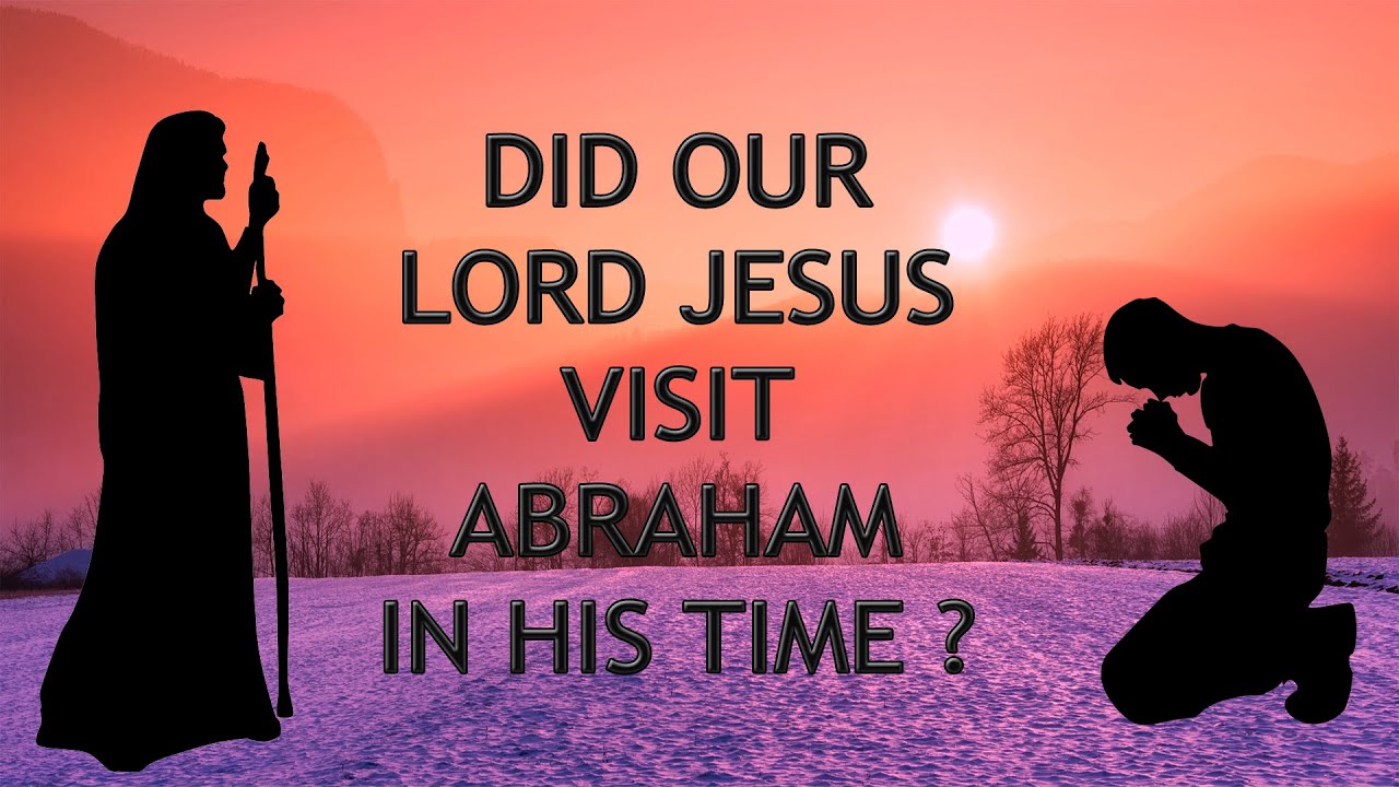 Visitation of the God - Jesus Visits Abraham | Christian messages ...