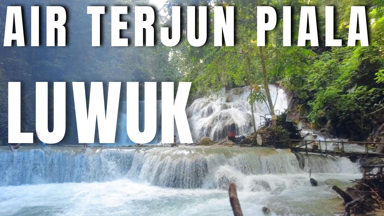 Visit PIALA Waterfall | Air Terjun Piala di Luwuk Banggai - Central ...