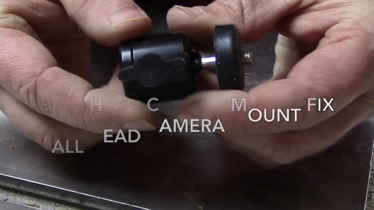 Ball Head Camera Mount Fix - YouTube