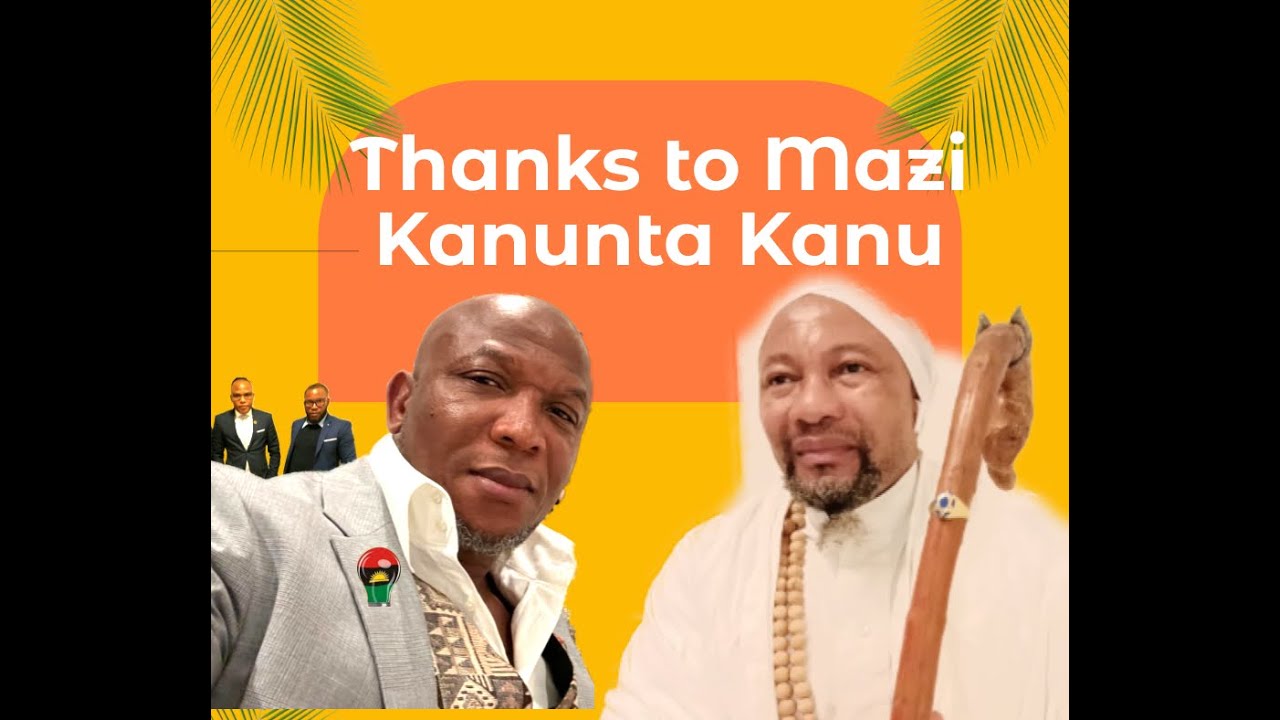 Thanks to Mazi Kanunta Kanu - YouTube