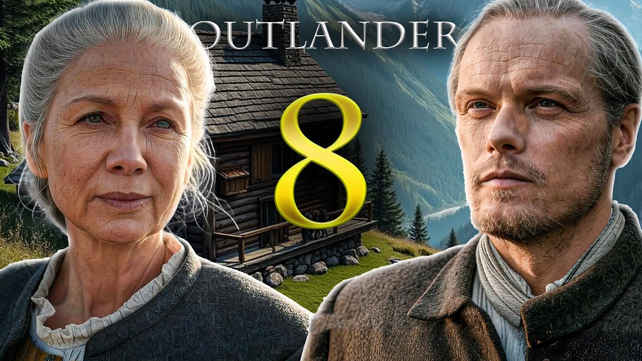 Outlander 8 Final Season An Emotional Ending Awaits! - YouTube