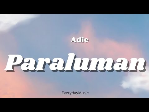 Adie - Paraluman (Lyric Video) - YouTube