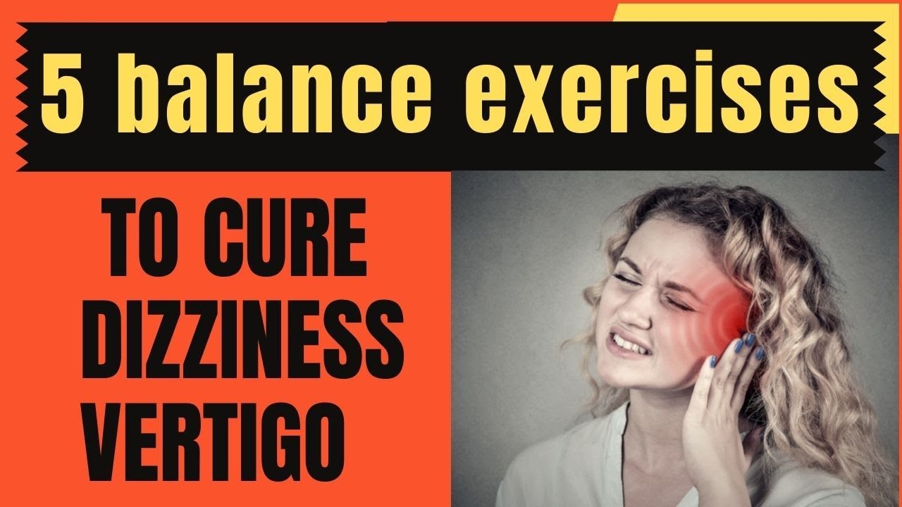 5 balance exercises to Cure Dizziness Vertigo part 1 - YouTube