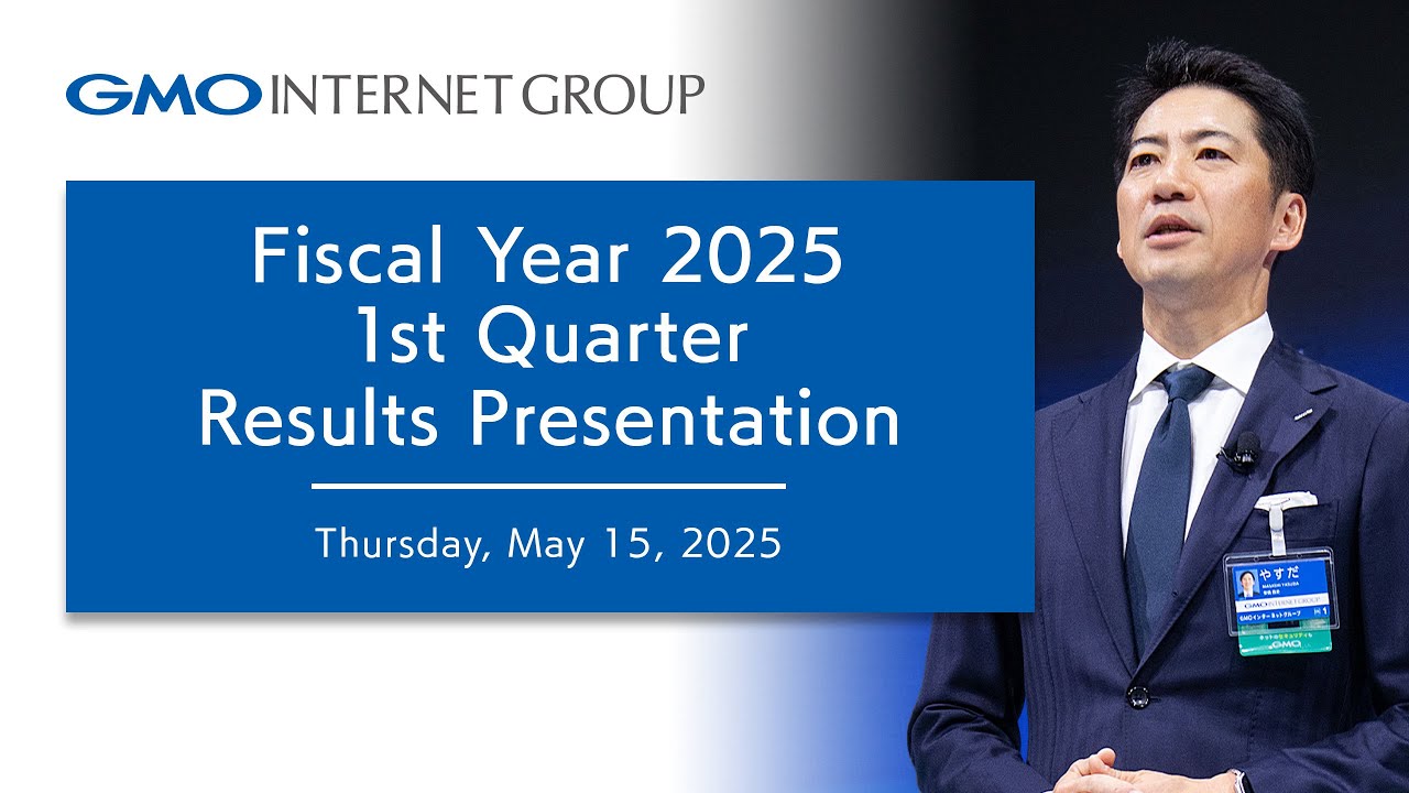 Fiscal Year 2025 1st Quarter Results Presentation - GMO Internet, Inc ...